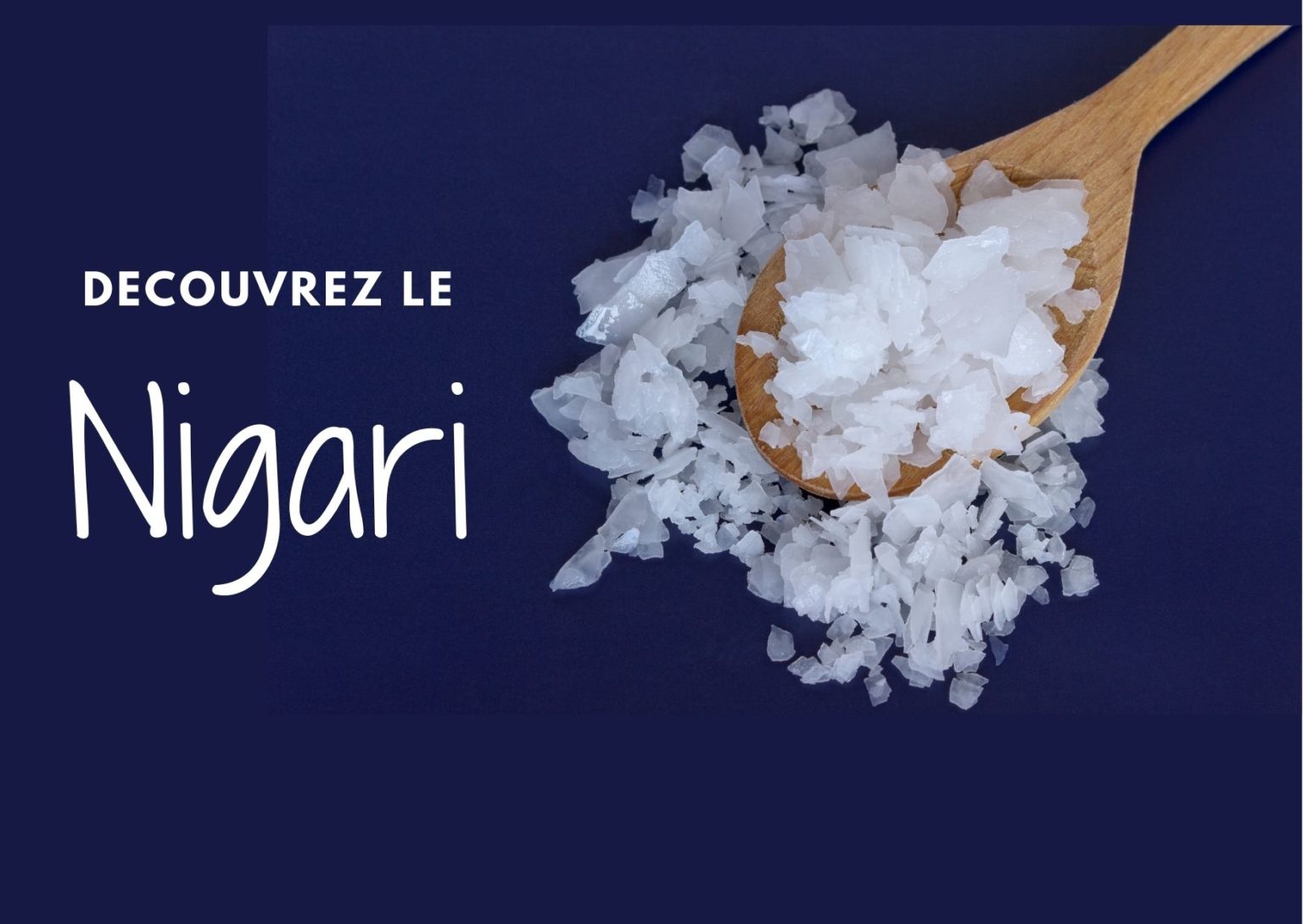 10 bonnes raisons de choisir le NIGARI